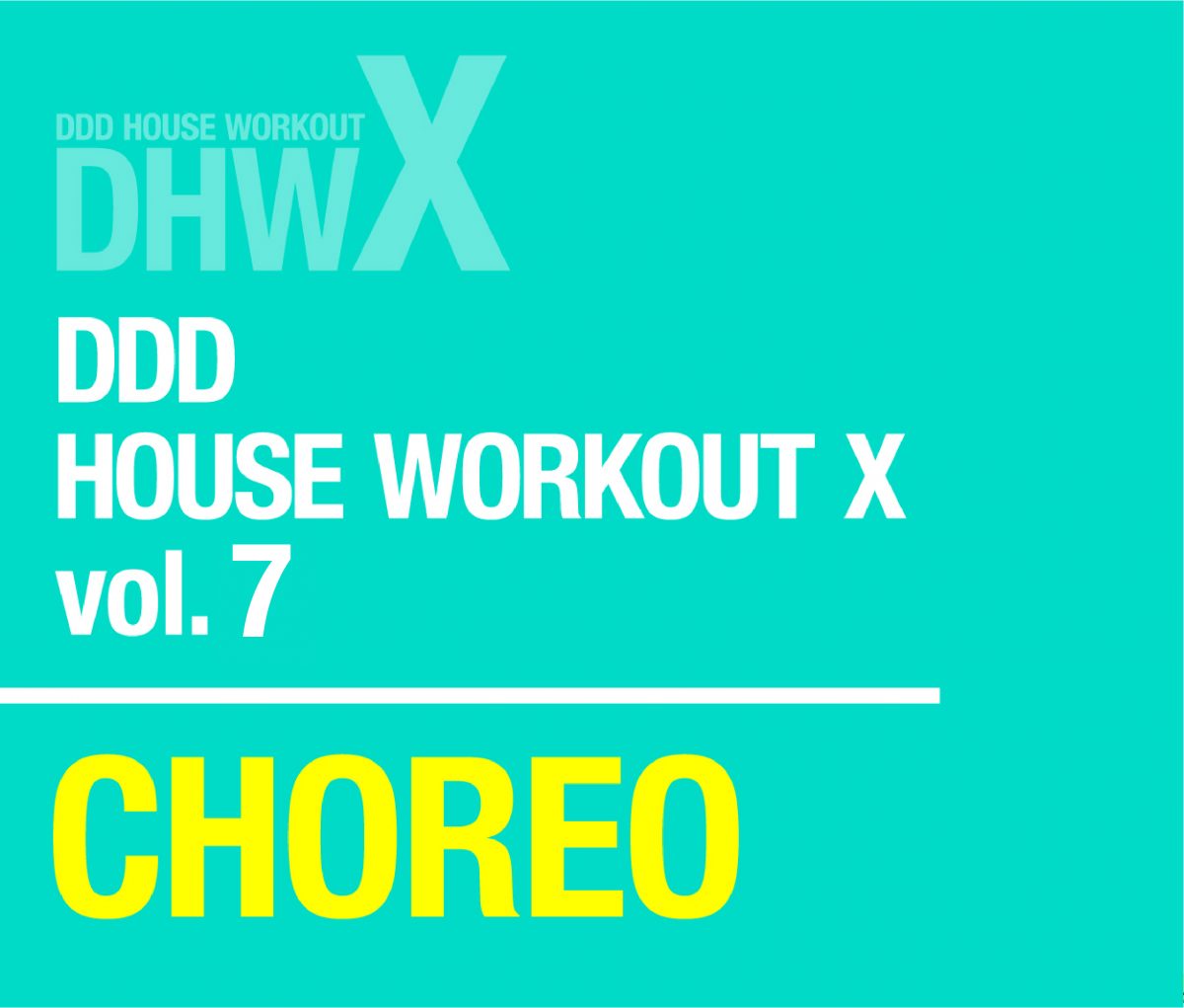 DDD HOUSE WORKOUT X ｜ シリーズ ｜ DDDweb