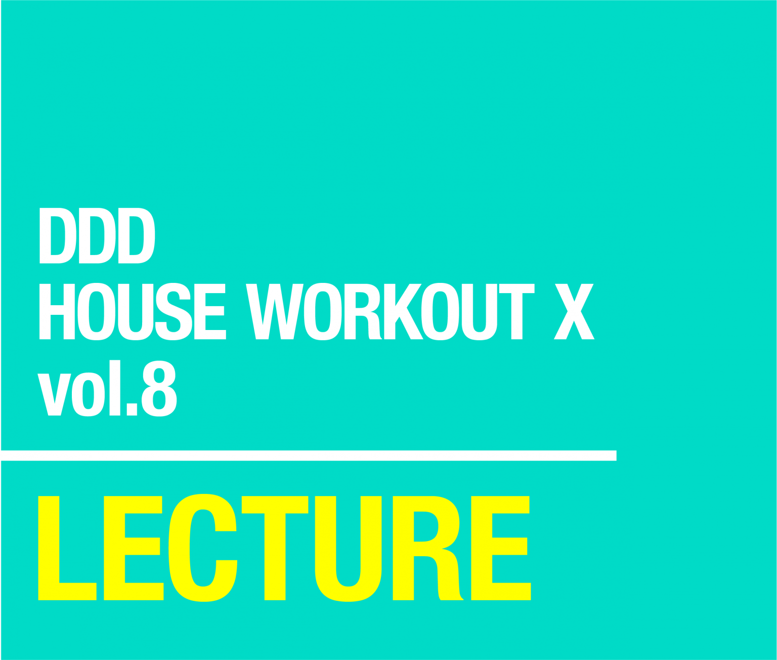 DDD HOUSE WORKOUT X ｜ シリーズ ｜ DDDweb